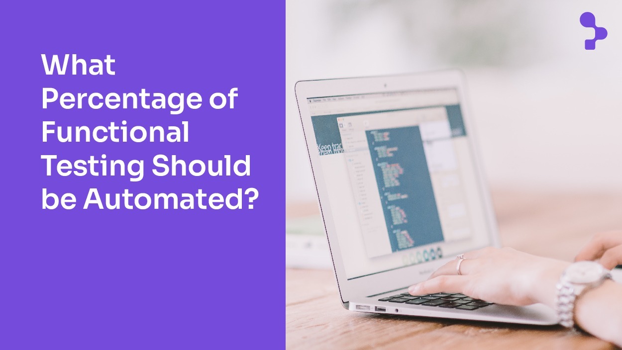 What Percentage Of Functional Testing Should Be Automated Abstracta