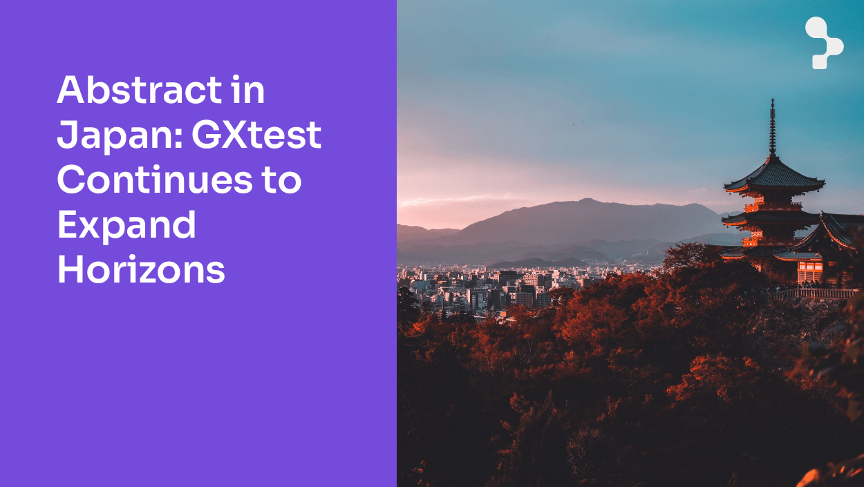 Abstract in Japan: GXtest Continues to Expand Horizons | Abstracta